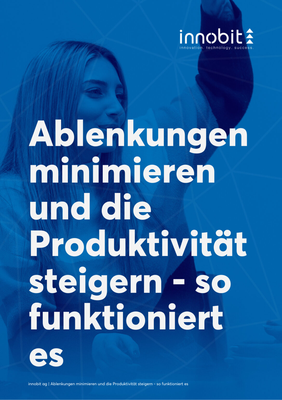 Ablenkungen minimieren und die Produktivität steigern - so funktioniert es | innobit ag